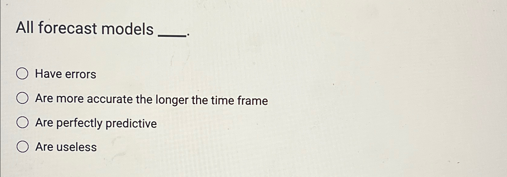 Solved All forecast modelsHave errorsAre more accurate the | Chegg.com
