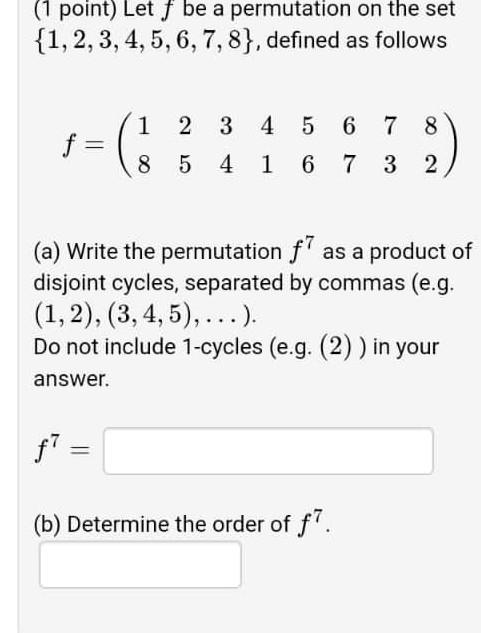 Solved (1 point) Let f be a permutation on the set | Chegg.com