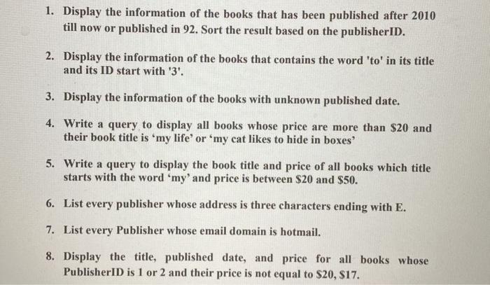 Solved 1. Display the information of the books that has been | Chegg.com