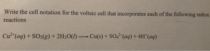 Solved Write the cell notation for the voltaic cell that | Chegg.com