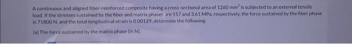 Solved A continuous-and aligned fiber-reinforced composite | Chegg.com