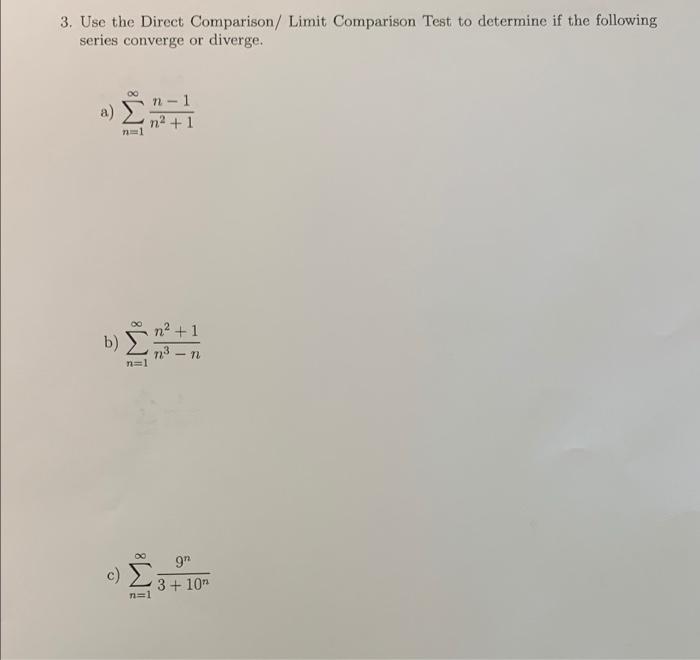 Solved use the direct comparison/limit comparison test to | Chegg.com