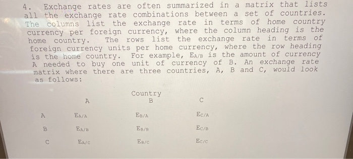 Solved 4. Exchange rates are often summarized in a matrix | Chegg.com