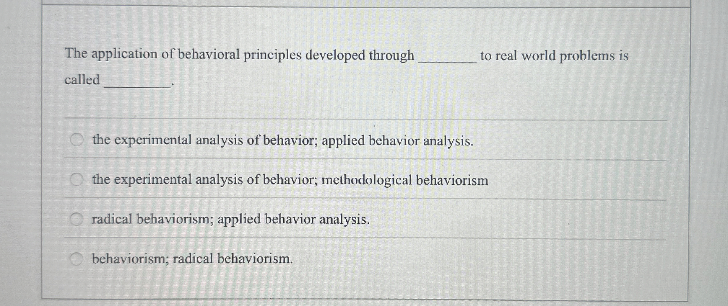 Solved The application of behavioral principles developed | Chegg.com