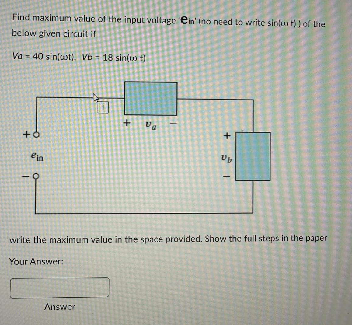 Solved Find maximum value of the input voltage ' Cin' (no | Chegg.com
