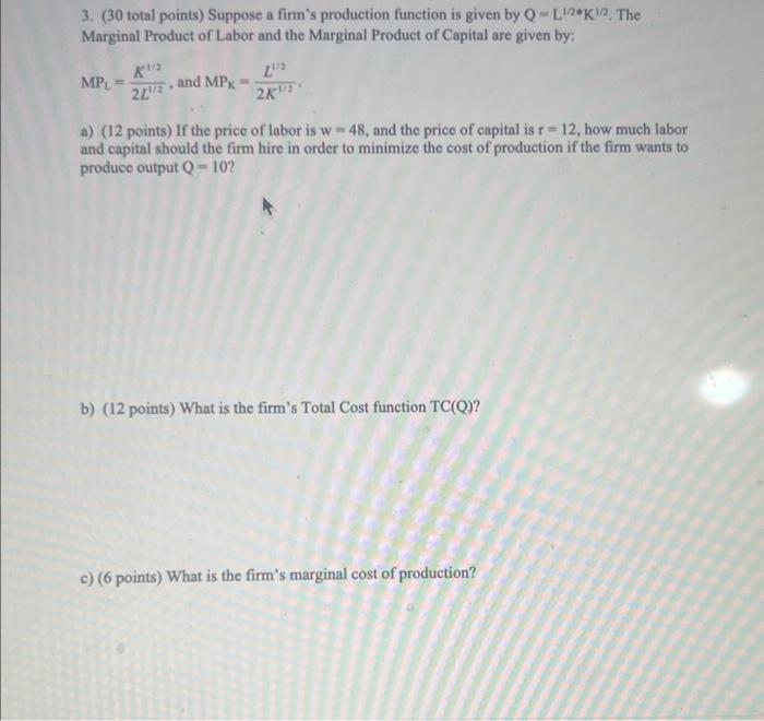 Solved 3. ( 30 total points) Suppose a firm's production | Chegg.com