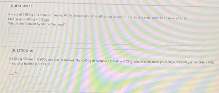 Solved A mass of 3.051 g of a metal carbonate, MCO3 is | Chegg.com