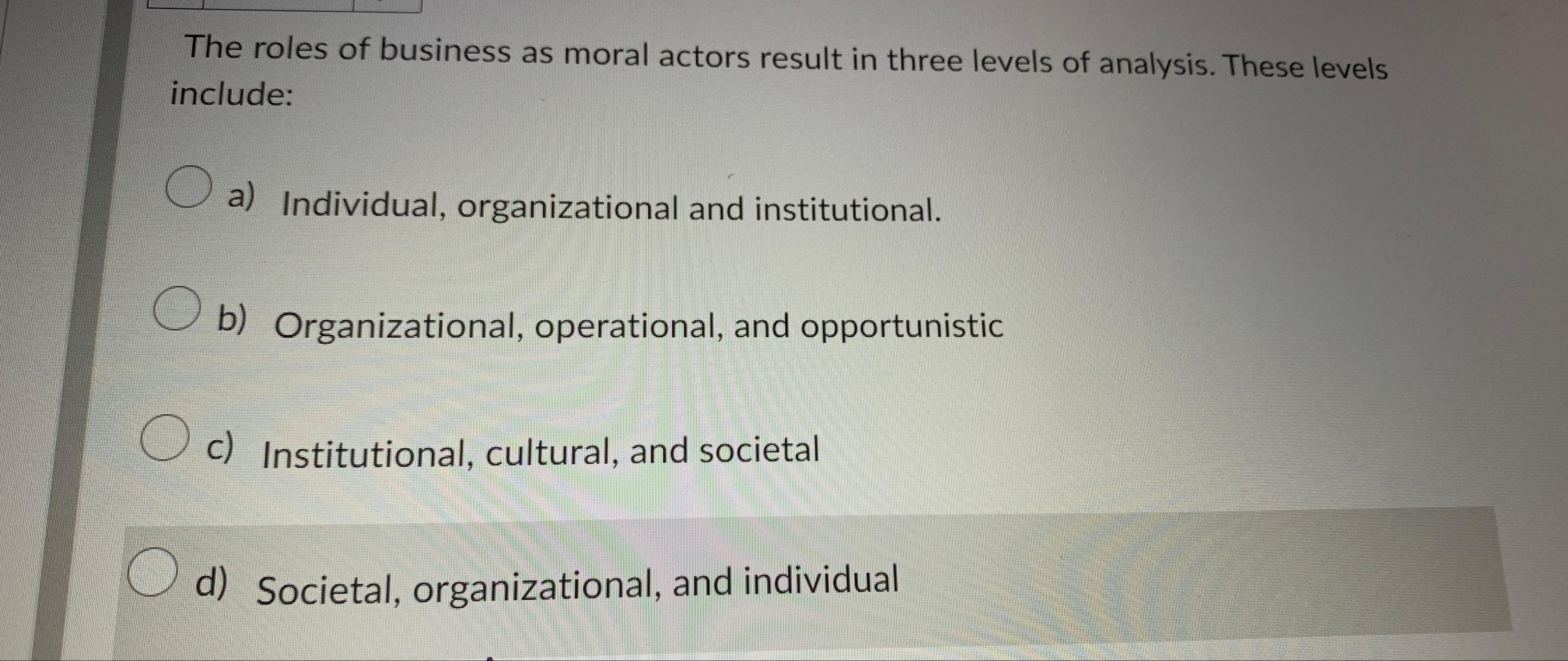Solved The roles of business as moral actors result in three | Chegg.com