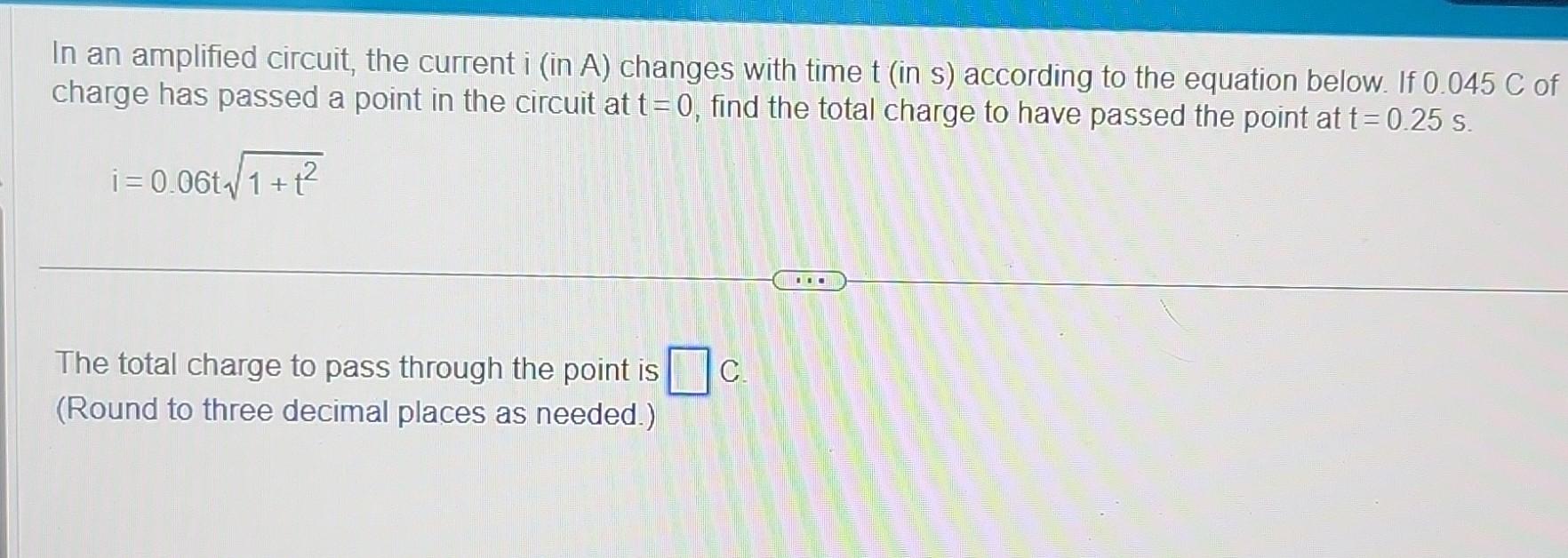 Solved In an amplified circuit, the current i (in A) changes | Chegg.com