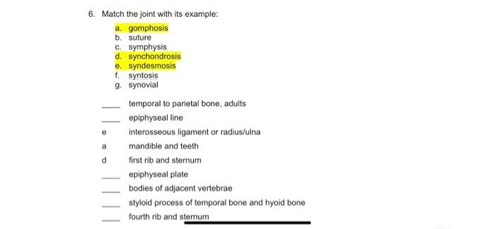 Solved 6. Match the joint with its example: a gomphosis b. | Chegg.com