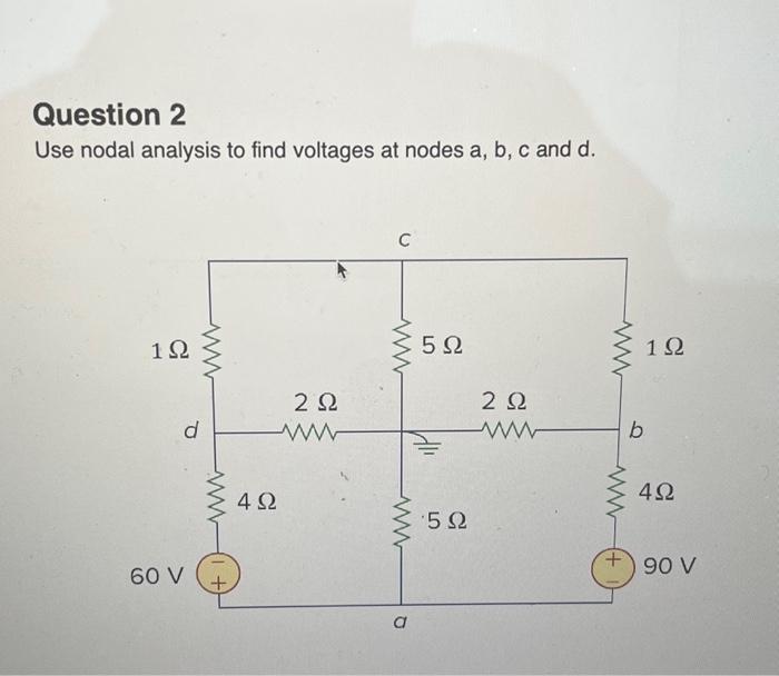 Solved Question 2 Use nodal analysis to find voltages at | Chegg.com