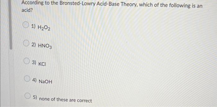Solved According to the Bronsted-Lowry Acid-Base Theory, | Chegg.com