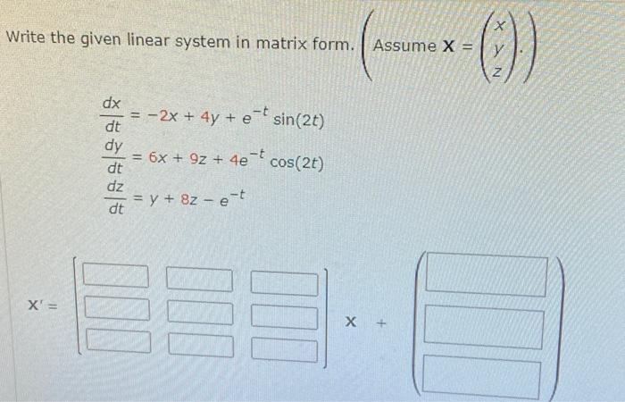Solved Write the given linear system in matrix form. Assume | Chegg.com