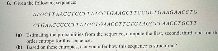 Solved 6. Given the following sequence: AT GCT T AAGCT GCT | Chegg.com