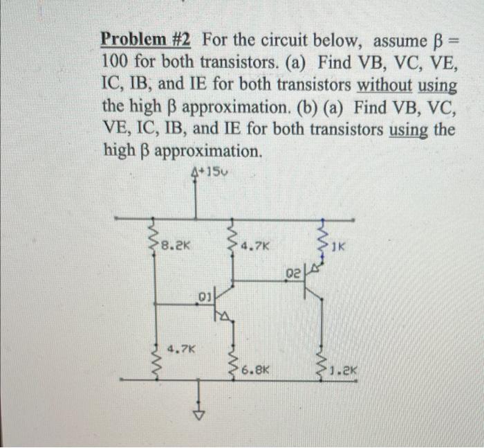 Solved Problem #2 For the circuit below, assume β= 100 for | Chegg.com