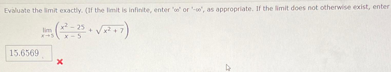 Solved Evaluate the limit exactly. (If the limit is | Chegg.com
