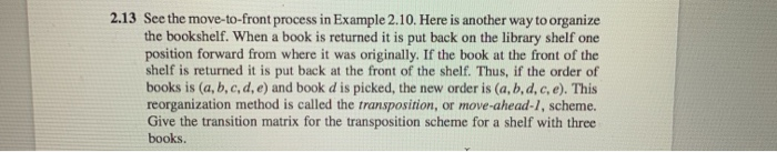 2.13 See the move-to-front process in Example 2.10. | Chegg.com
