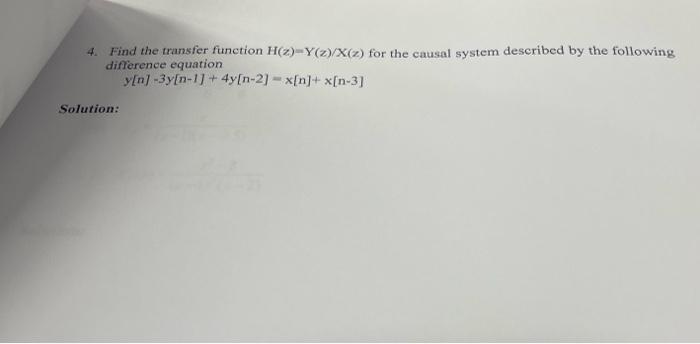Solved 4. Find the transfer function H(z)=Y(z)/X(z) for the | Chegg.com