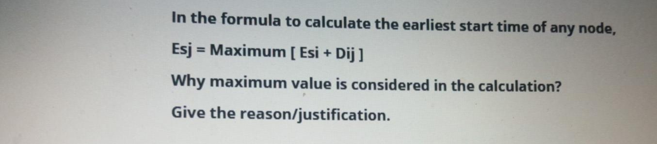 Solved In the formula to calculate the earliest start time | Chegg.com