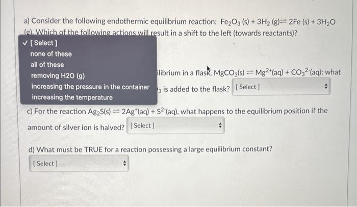 Solved a) Consider the following endothermic equilibrium | Chegg.com