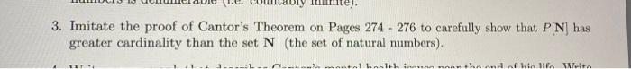 Solved 3. Imitate the proof of Cantor's Theorem on Pages 274 | Chegg.com