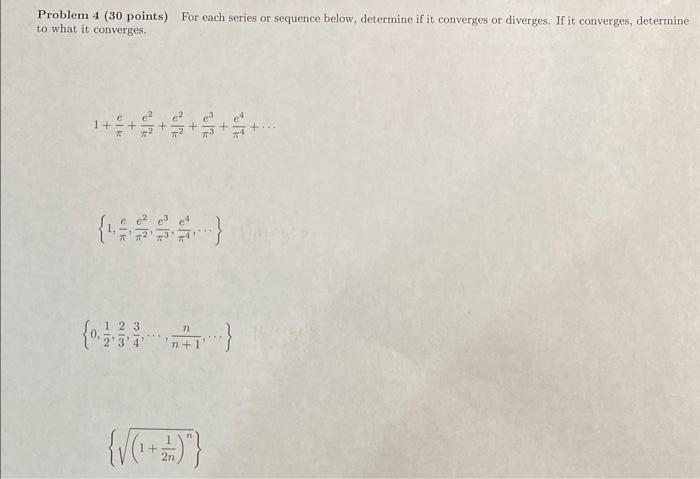 Solved Problem 4 (30 points) For each series or sequence | Chegg.com