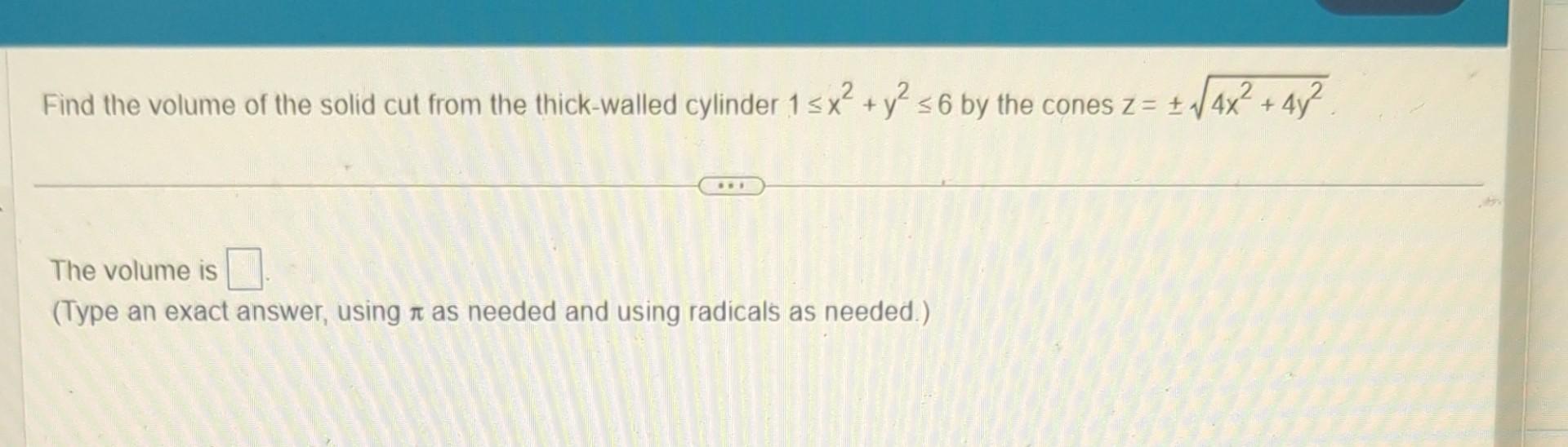 Solved Find the volume of the solid cut from the | Chegg.com