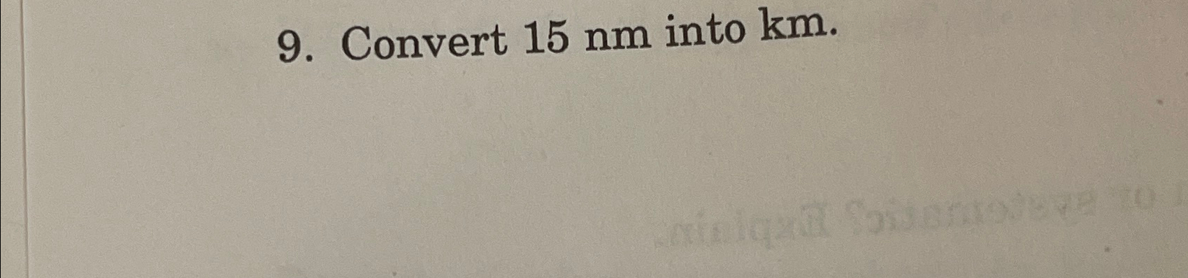 Solved Convert 15nm ﻿into km. | Chegg.com