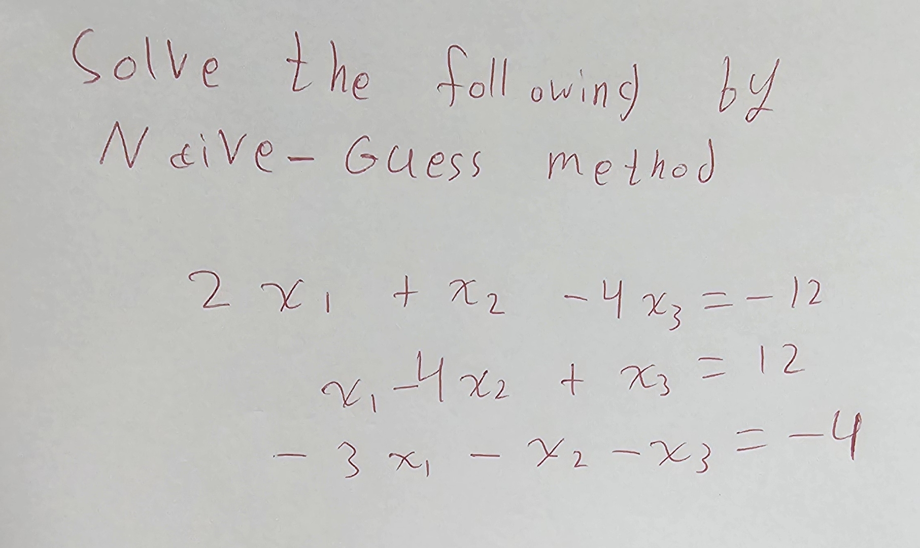 Solved Solve the followind by Naive-Gauss | Chegg.com