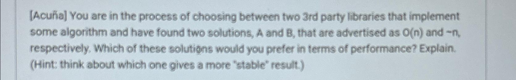 Solved [Acuña] ﻿You are in the process of choosing between | Chegg.com