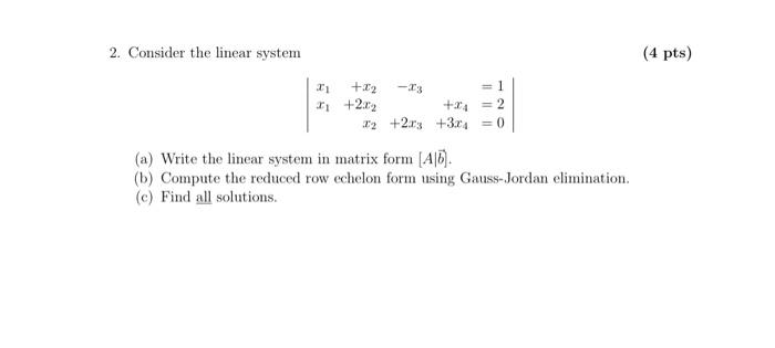 Solved 2. Consider the linear system (4 pts) | Chegg.com