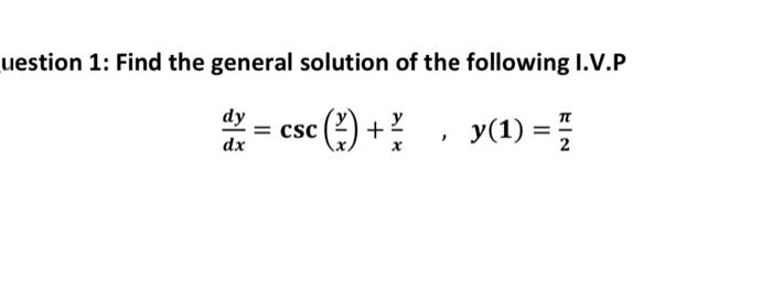 Solved uestion 1: Find the general solution of the following | Chegg.com