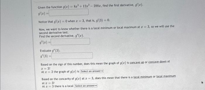 Solved Given the function g(x)=8x3+12x2−288x, find the first | Chegg.com