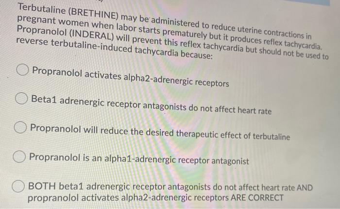 Solved Terbutaline (BRETHINE) may be administered to reduce | Chegg.com