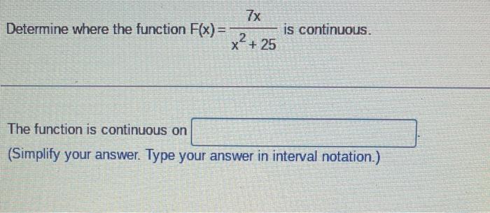 Solved Determine where the function F(x)=x2+257x is | Chegg.com