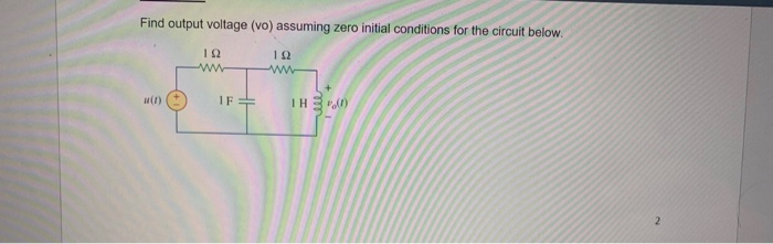 Solved Find output voltage (vo) assuming zero initial | Chegg.com