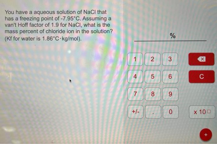 Solved You have a aqueous solution of NaCl that has a | Chegg.com