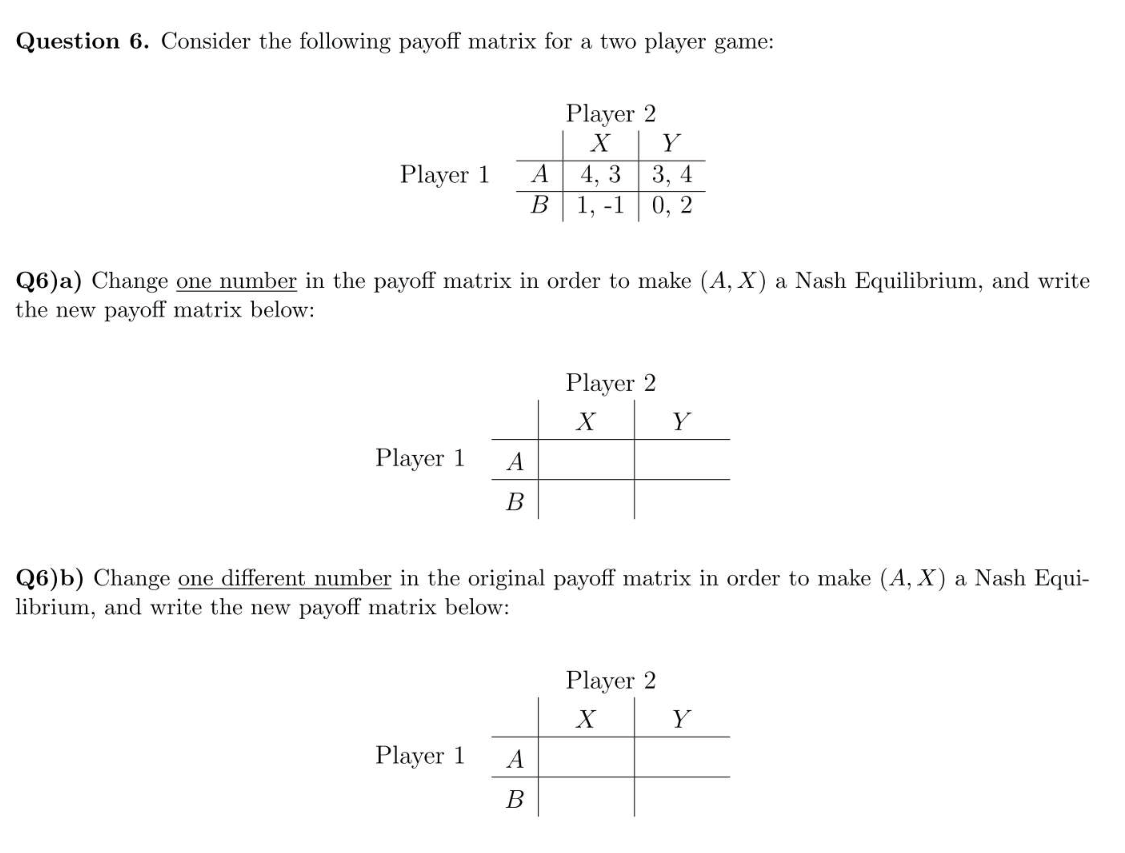 Solved Question 6. Consider the following payoff matrix for | Chegg.com