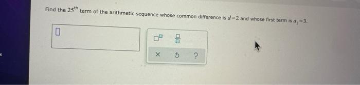 Solved Find the 25th term of the arithmetic sequence whose | Chegg.com
