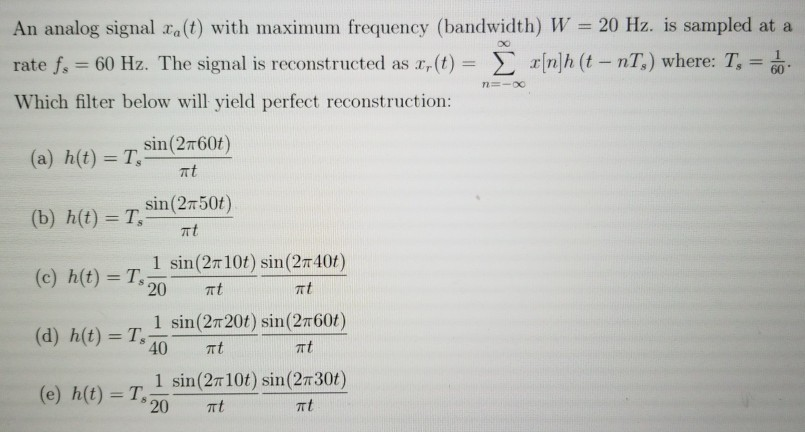 Solved An analog signal xa(t) with maximum frequency | Chegg.com