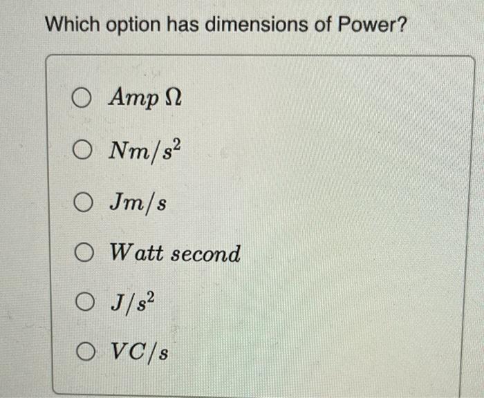 Solved Which option has dimensions of Power? O Amp 12 O | Chegg.com