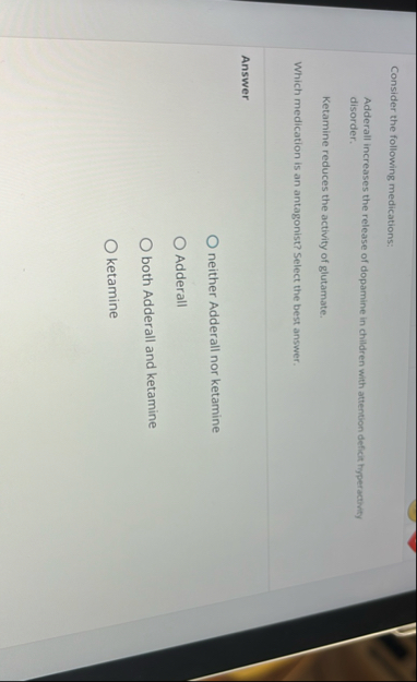 Solved Consider the following medications:Adderall increases | Chegg.com
