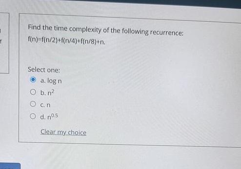 Solved Find the time complexity of the following recurrence: | Chegg.com