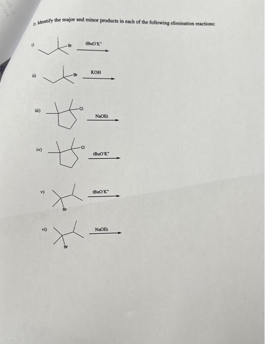 Solved i) ii) iii) NaOEI→ iv) tBuOK+→ v) vi) | Chegg.com