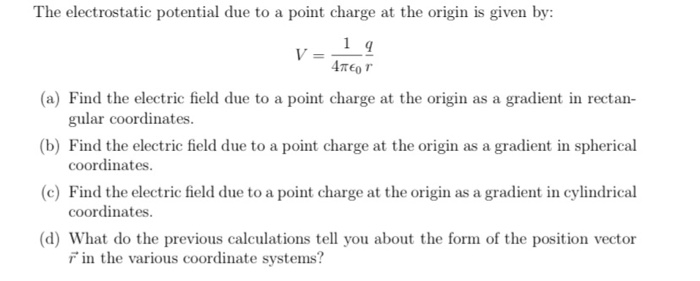 Solved The electrostatic potential due to a point charge at | Chegg.com