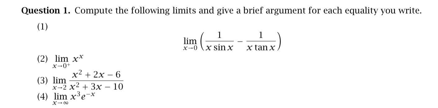 Solved Question 1. ﻿Compute the following limits and give a | Chegg.com