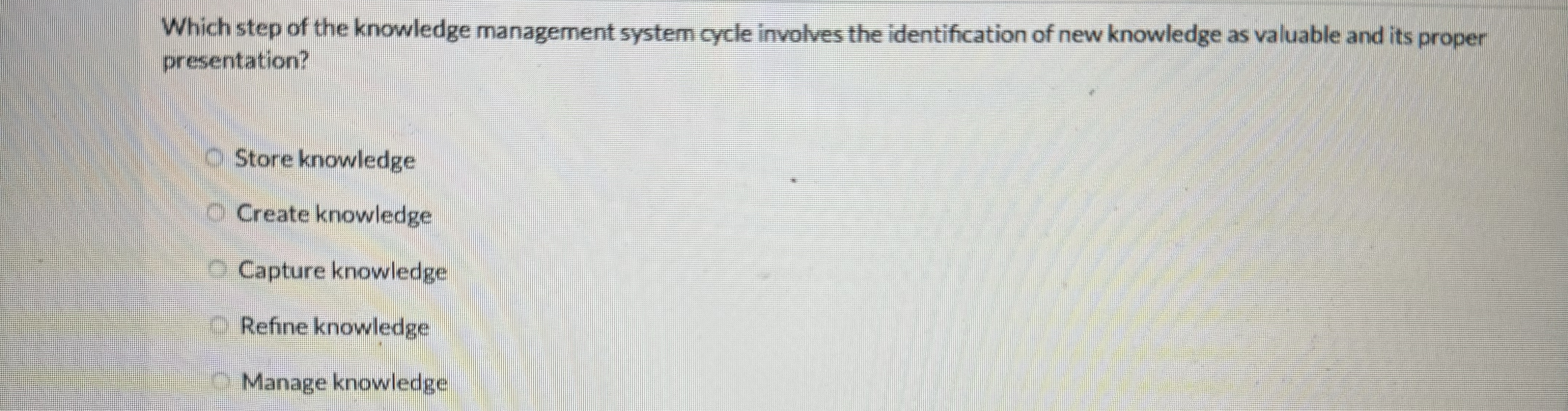 Solved Which step of the knowledge management system cycle | Chegg.com