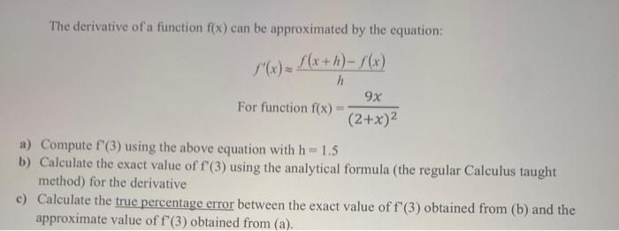 Solved The derivative of a function f(x) can be approximated | Chegg.com