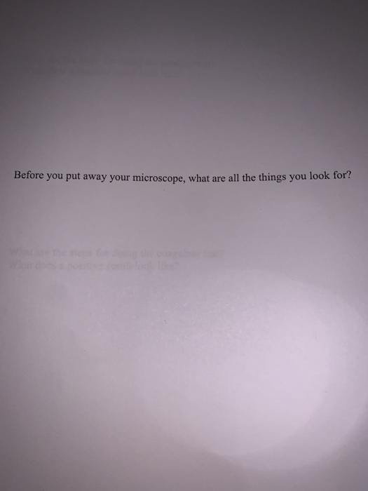 Solved Before you put away your microscope, what are all the | Chegg.com