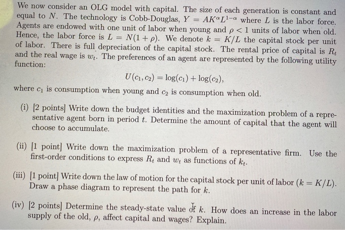 We now consider an OLG model with capital. The size | Chegg.com
